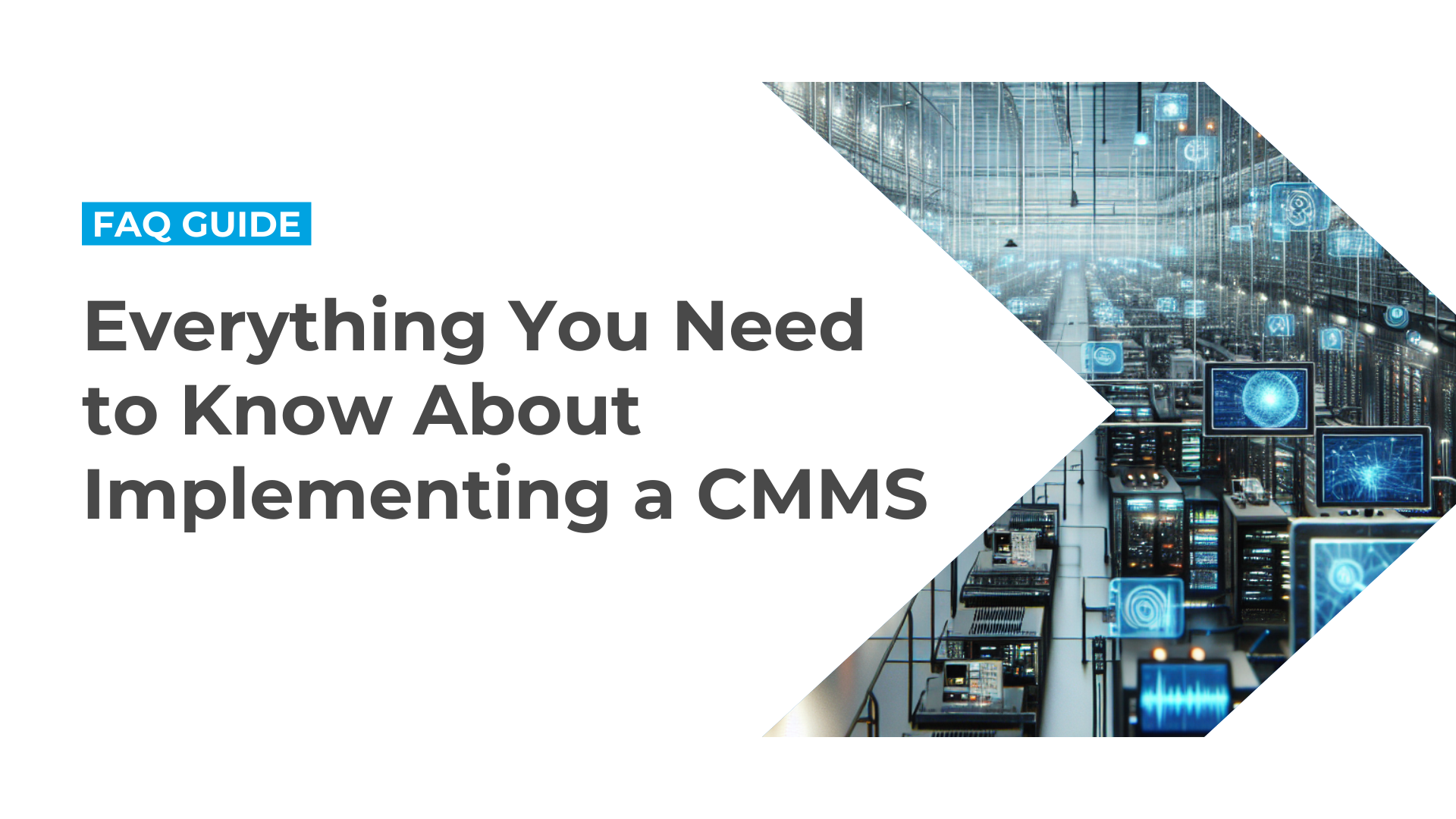 Everything About Implementing a CMMS | FAQ Guide